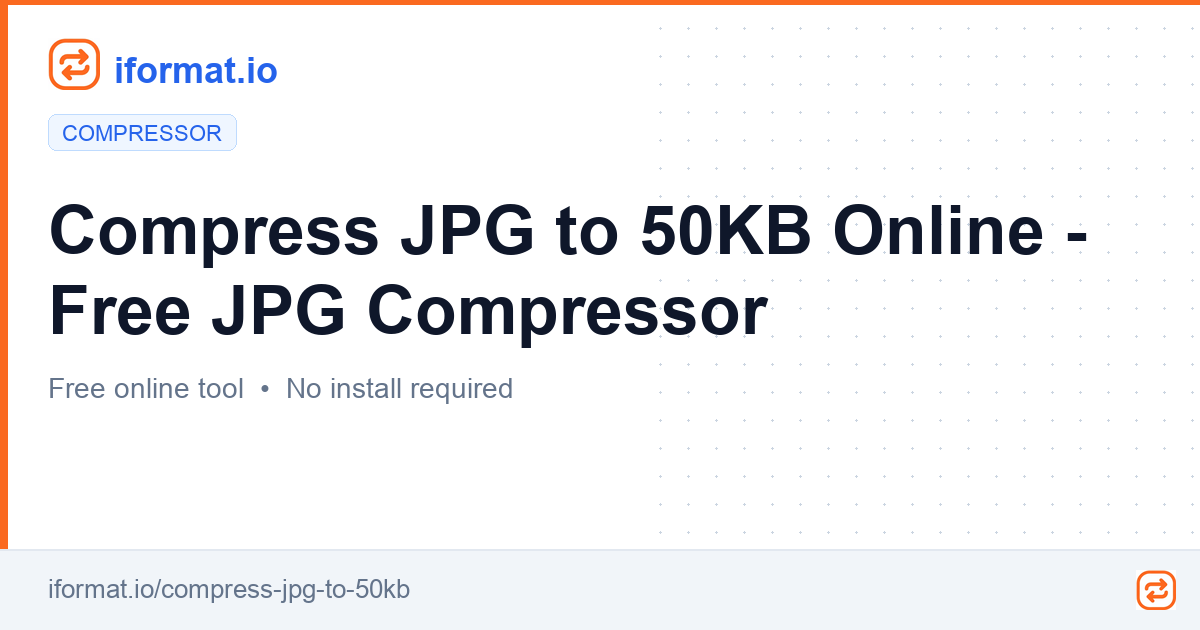 Compress JPG to 50KB Online - Free JPG Compressor