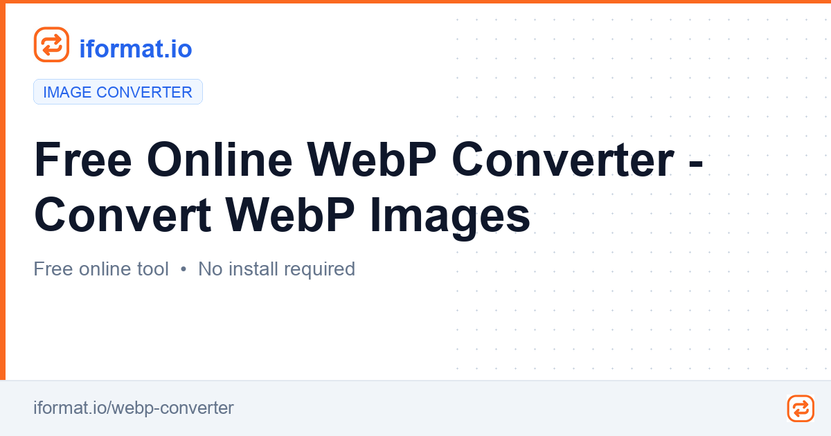 Free Online WebP Converter - Convert WebP Images